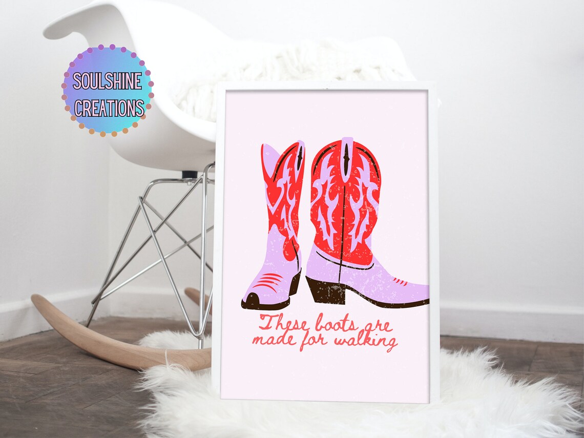 These Boots Are Made for Walking Poster | Cowboy Boots Poster | Cowboy ...