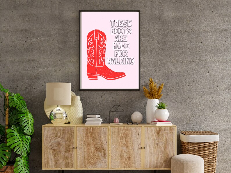 These Boots Are Made for Walking Poster | Cowboy Boots Poster | Cowboy ...