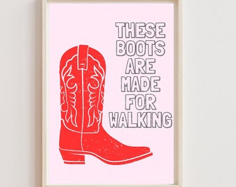 These Boots Are Made for Walking Poster Cowboy Boots Poster Cowboy ...