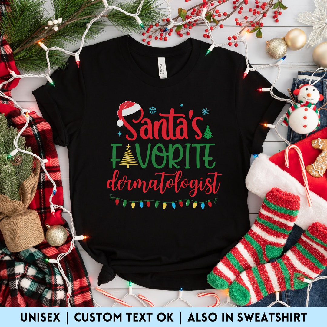 Santa's Favorite Dermatologist Christmas Shirt, Dermatology Nurse Group ...