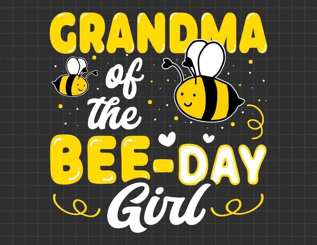 Grandma of the Bee-day Girl Svg, Funny Bee Lover Svg, Personalized Bee ...