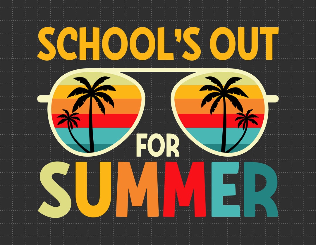 School Out for Summer, Happy Last Day of School Svg, Hello Summer Svg ...