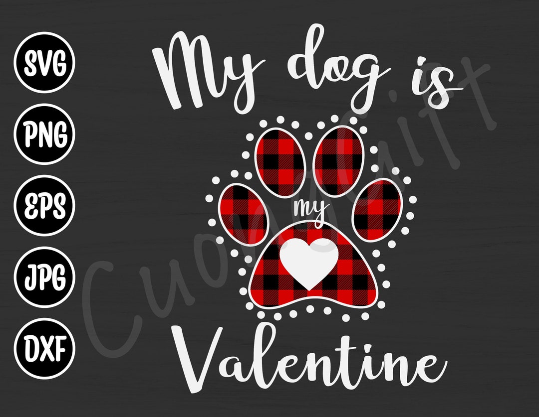 My Dog is My Valentine Svg, Valentine's Day Svg, Dog Valentine Svg ...