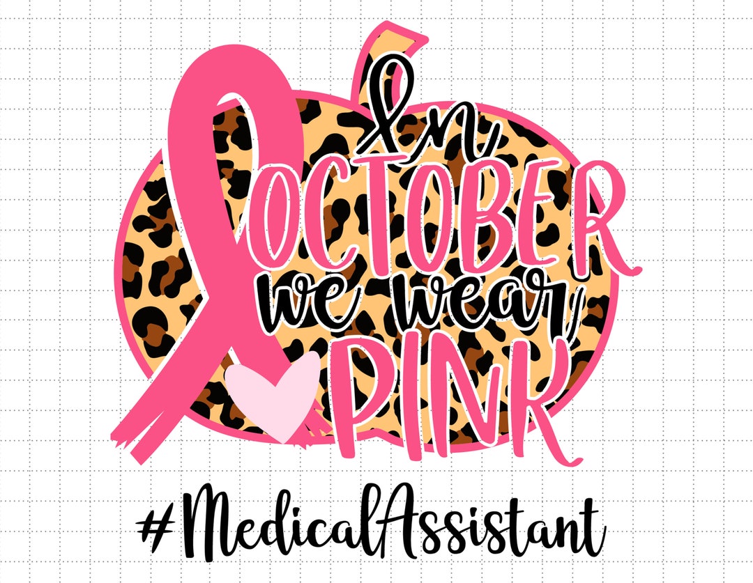 Wear Pink Medical Assistant Pumpkin Svg Png, Pink Ribbon, Warrior ...