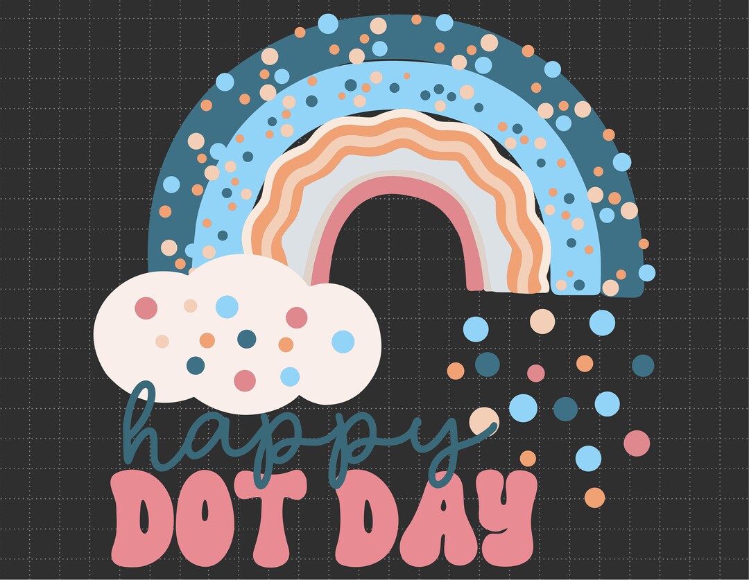 Happy Dot Day Svg Png, September 15th, International Dot Day Svg, Cute ...