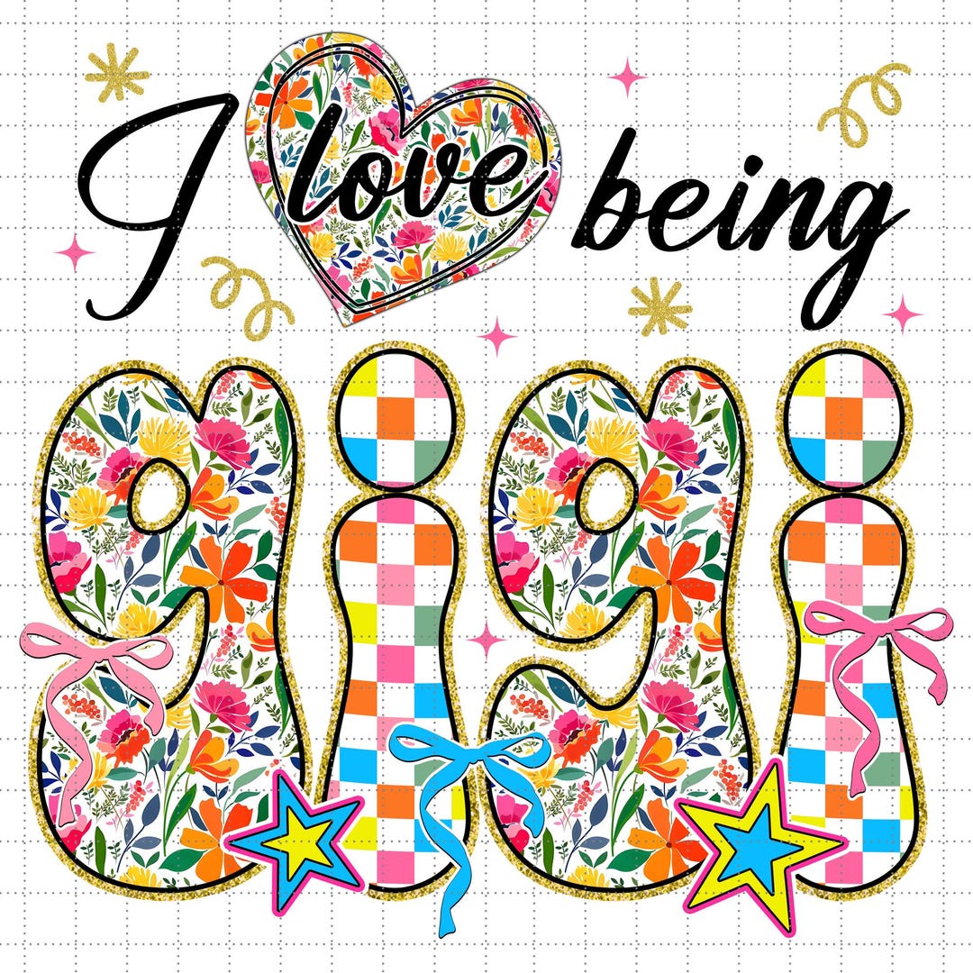 I Love Being a Gigi Png, Floral Grandma Png, Glitter Checkered Gigi Png ...