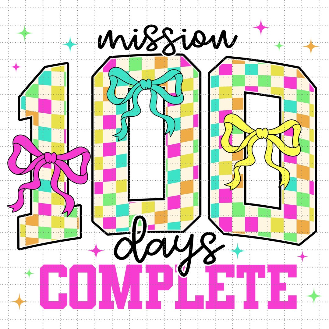 Mission 100 Days Complete Png, 100 Days of School Png, Colorful ...