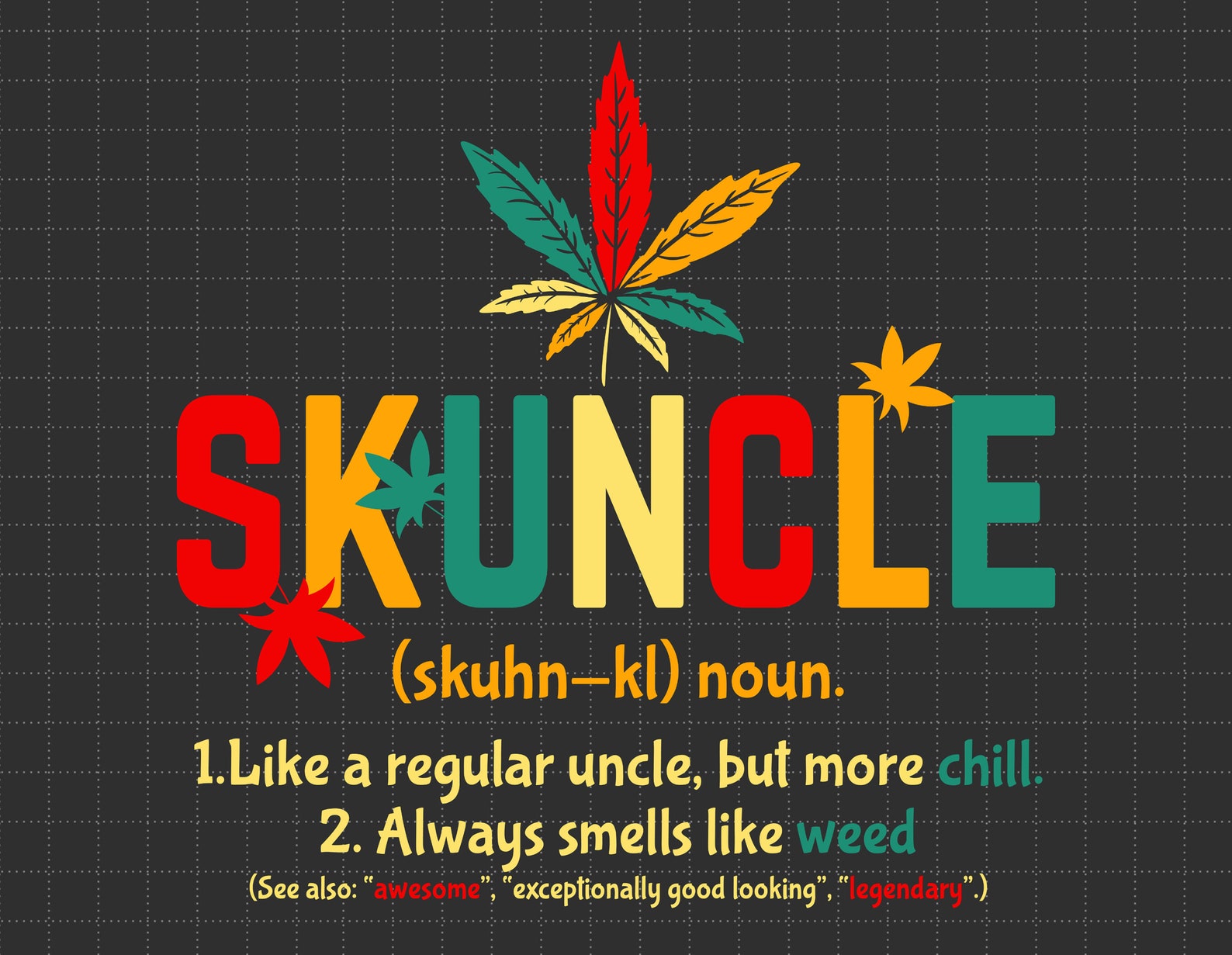 Skuncle Regular Uncle but More Chill Svg Marijuana Svg Dope - Etsy