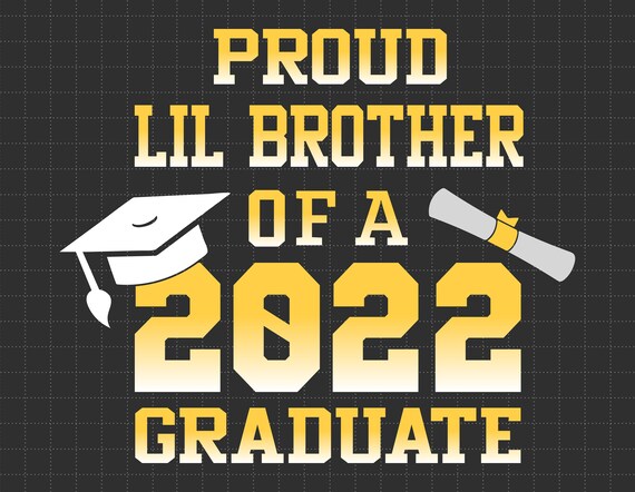 Proud Lil Brother of A Graduate Svg Graduation Proud Senior - Etsy