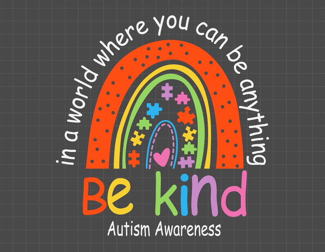 Autism Rainbow Can Be Anything Be Kind Svg, Puzzle Piece Svg, Autism ...