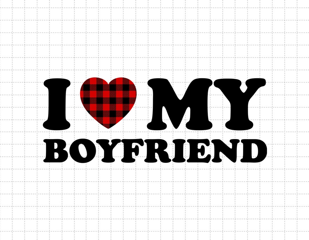 I Love My Boyfriend Svg I Heart My Boyfriend Svg - Etsy