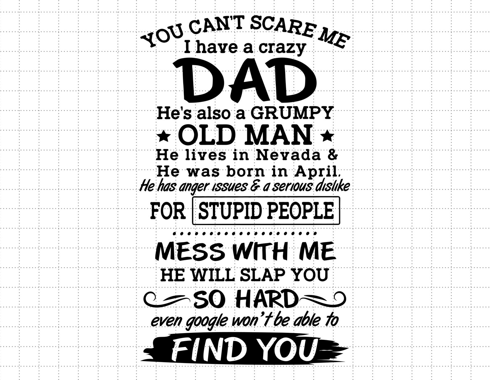 You Cant Scare Me I Have A Crazy Dad Svg Grumpy Old Man Svg Etsy