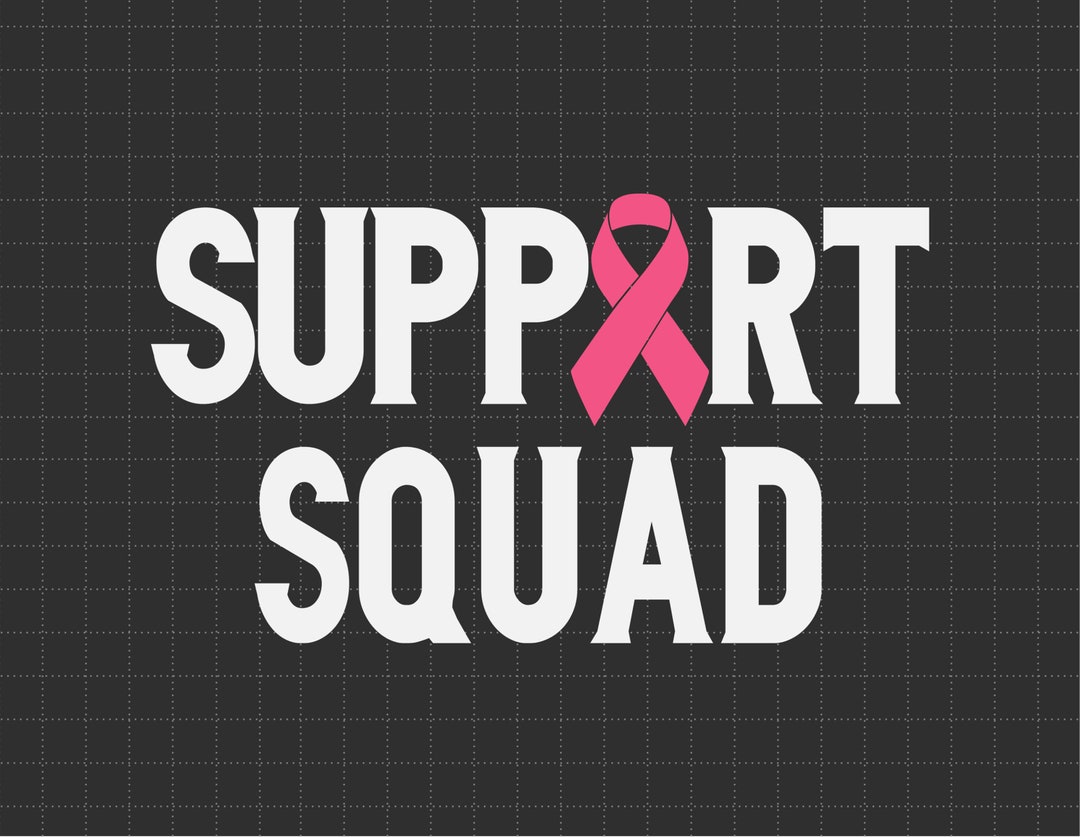 Support Squad Breast Cancer Warrior Svg Png Pink Ribbon Svg Cancer