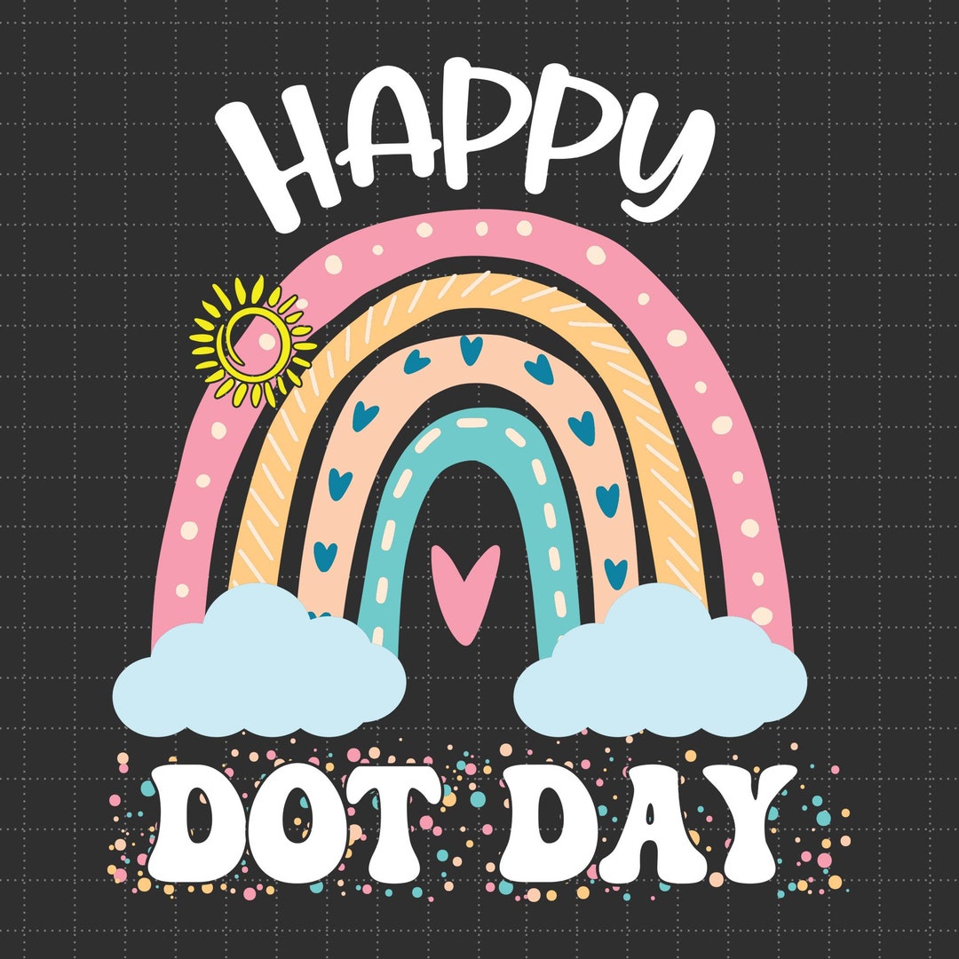 Happy Dot Day Rainbow Svg Png, September 15th, International Dot Day ...