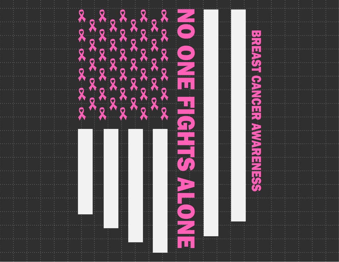 Breast Cancer No One Fights Alone American Flag Svg Png Cancer Warrior