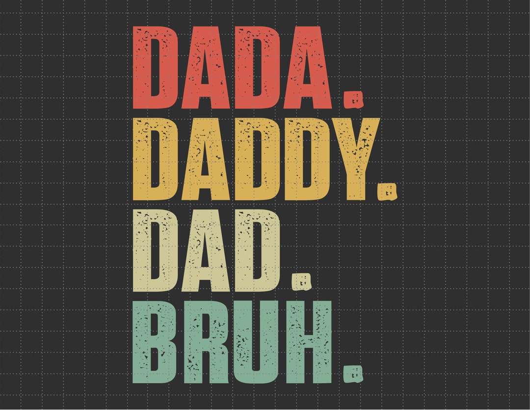 Vintage Dada Daddy Dad Bruh Svg, Vintage Dad Bruh Svg, Retro Dad Svg ...
