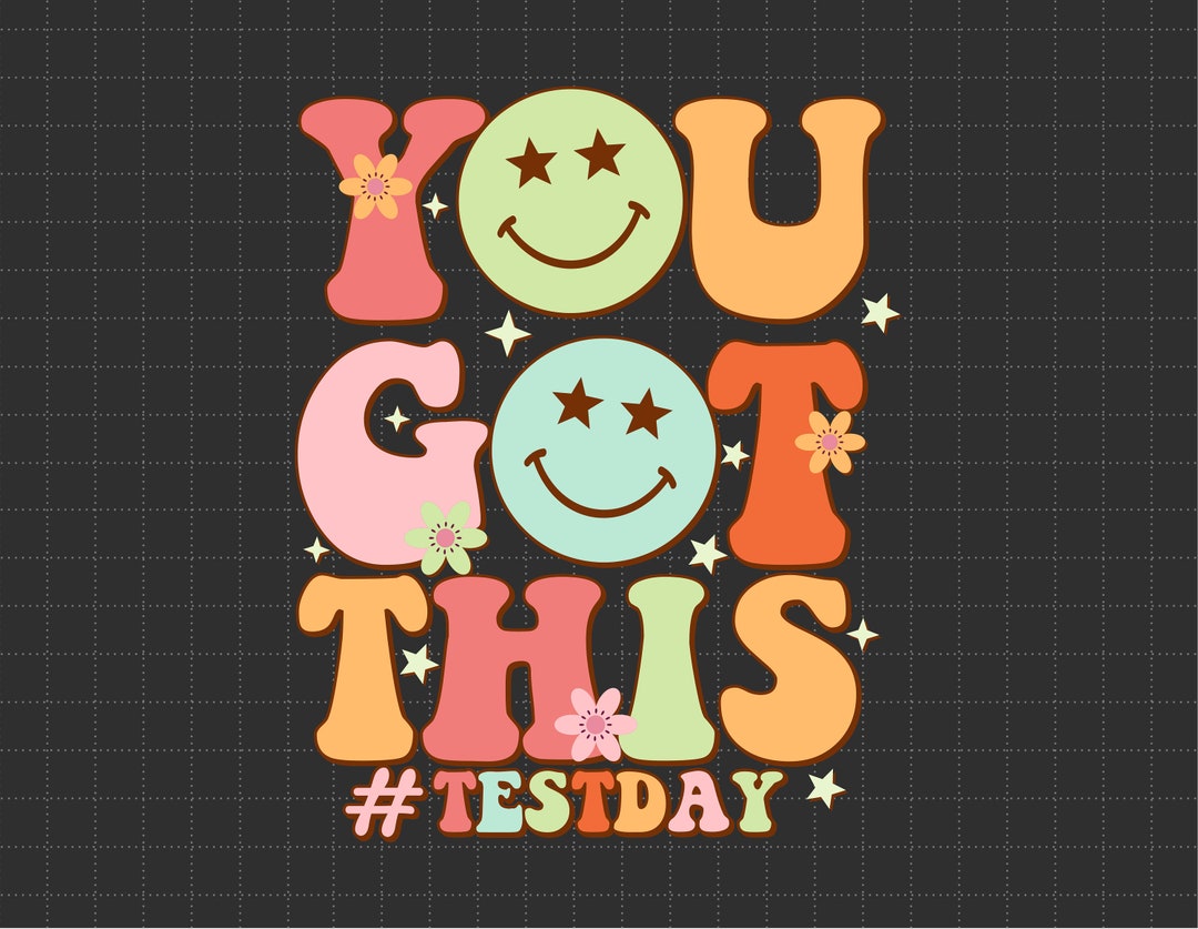 You Got This Motivational Testing Day Teacher Svg Test Day - Etsy
