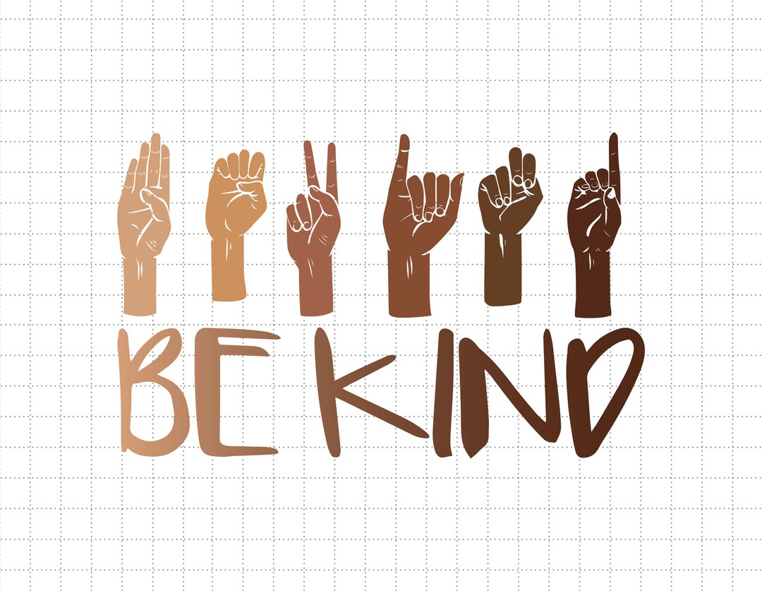 Be Kind Hand Sign Language Teachers Melanin Interpreter Svg - Etsy