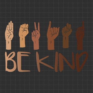 Be Kind Hand Sign Language Teachers Melanin Interpreter Svg - Etsy