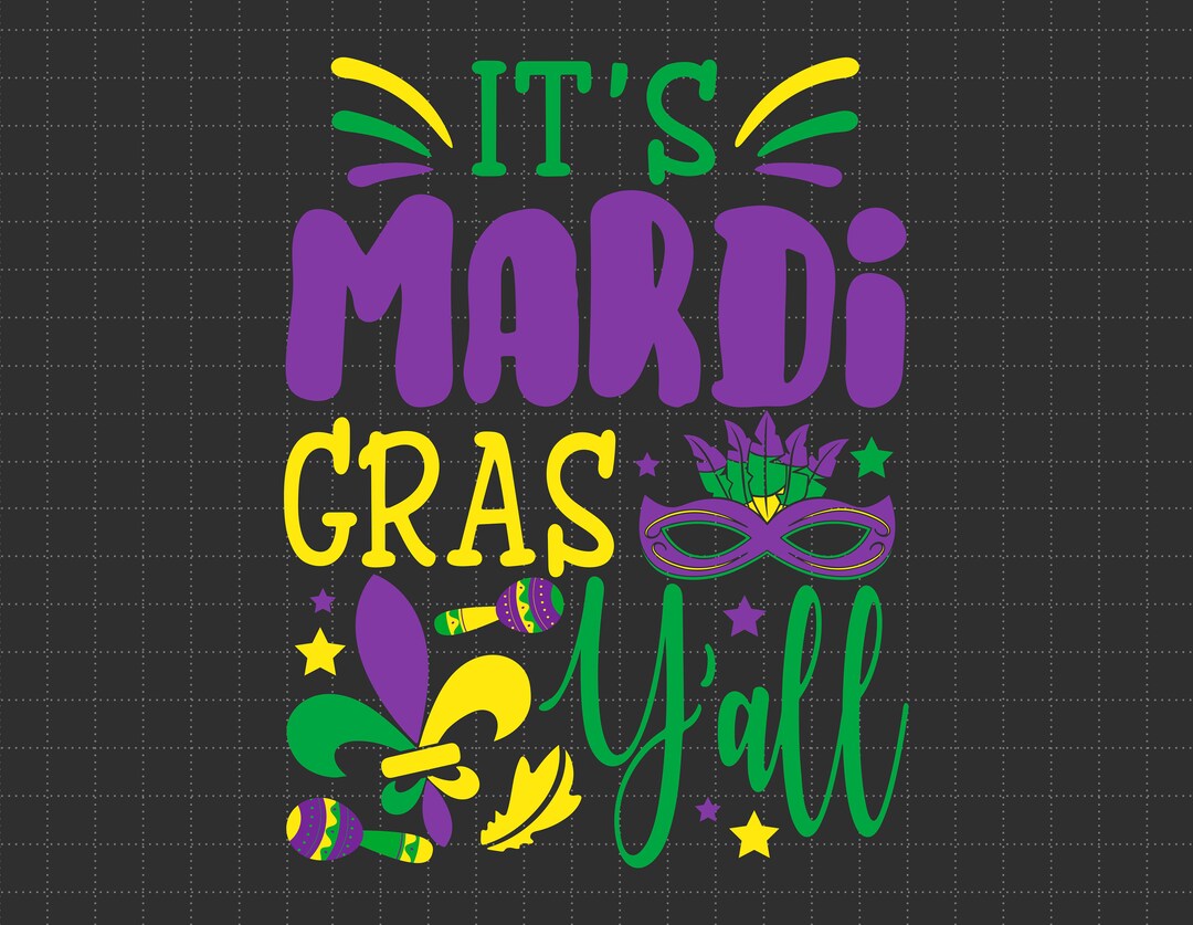 Its Mardi Gras Yall Mardi Gras Party Mask Svg, Louisiana, Fleur De Lis ...