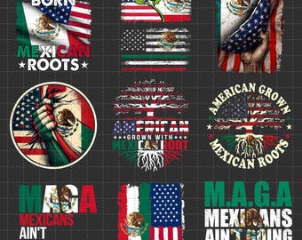 Bundle American Grown With Mexican Roots PNG, Mexican Patriotic Png ...