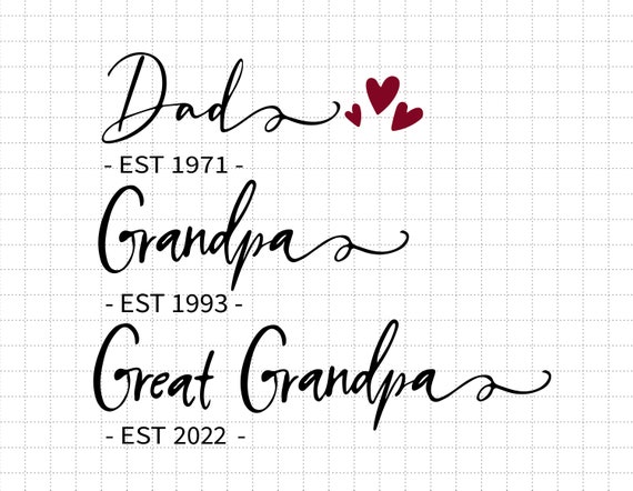 Custom Date Dad Grandpa Great Grandpa Svg Grandfather Svg Etsy