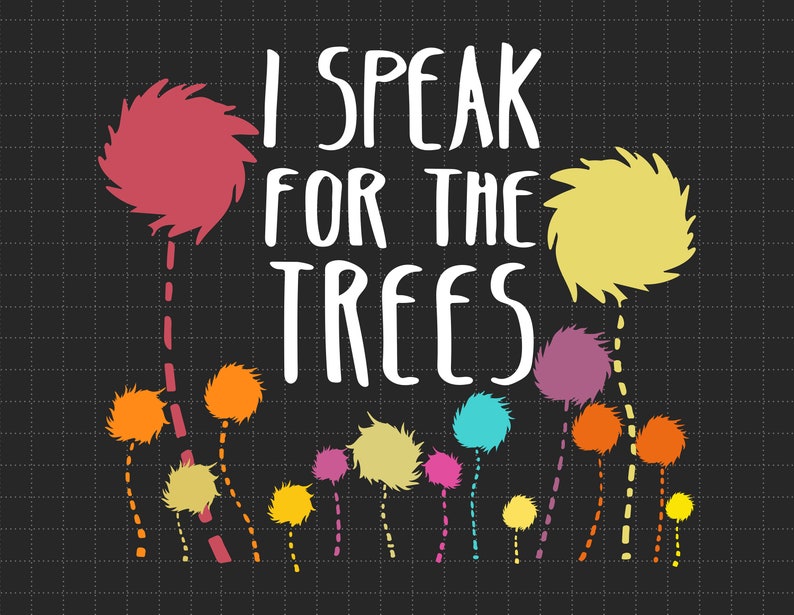I Speak for the Trees Svg Earth Day Svg Save the Planet Svg - Etsy