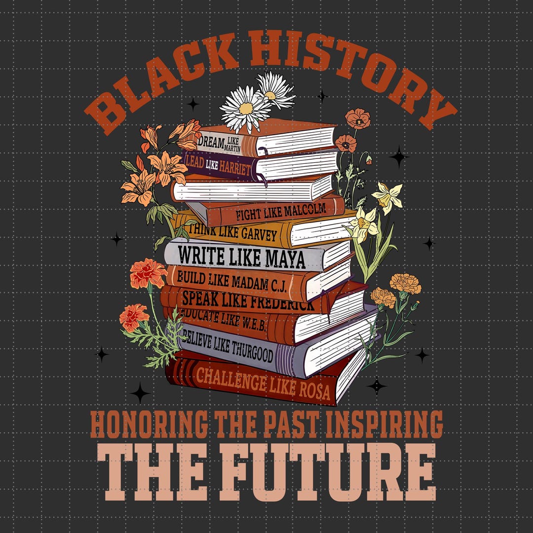 Black History Honoring the Past Inspiring the Future Teacher Png, Black ...
