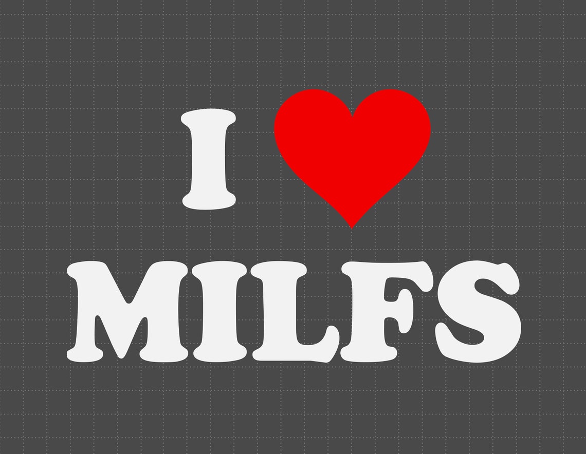 I Love Milfs Svg Milfs Hunter Svg Funny Milf Svg Milf Svg Etsy Israel