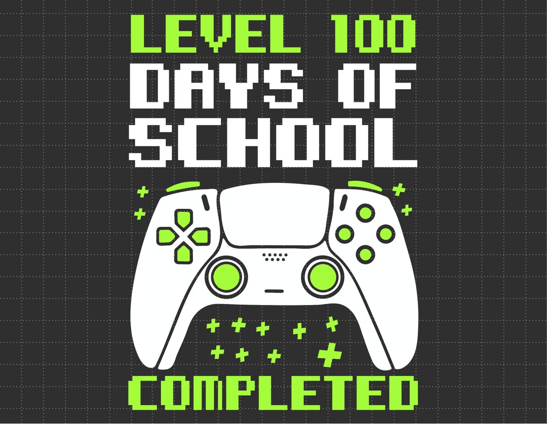 100th Day of School Video Game Gamer Svg, Level 100 Days Unlocked Svg ...
