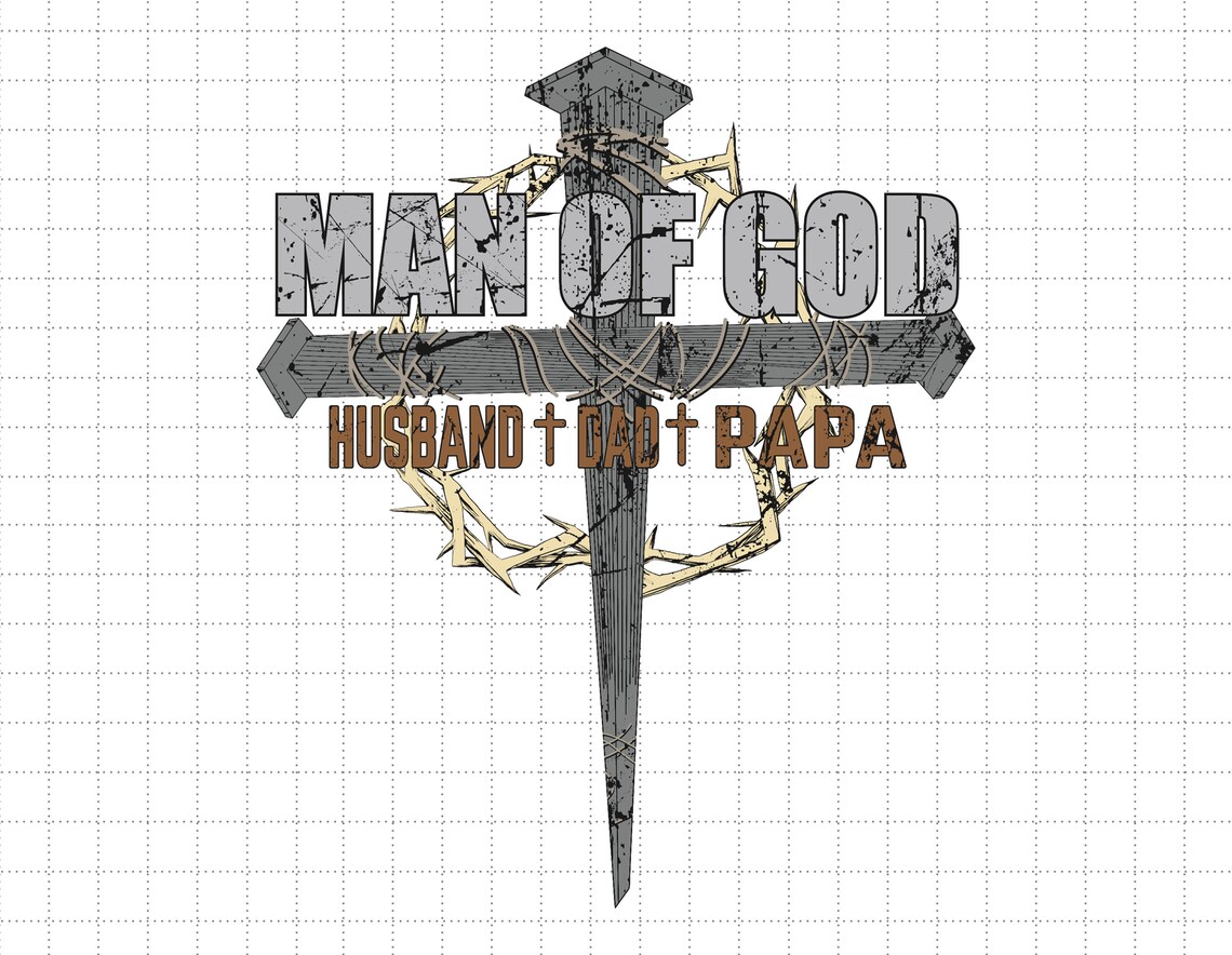 Man of God Husband Dad Papa Svg, Father's Day Svg, Crown of Thorns Svg ...