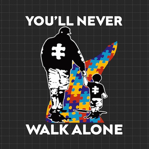 You'll Never Walk Alone Svg Puzzle Piece Svg Autism - Etsy