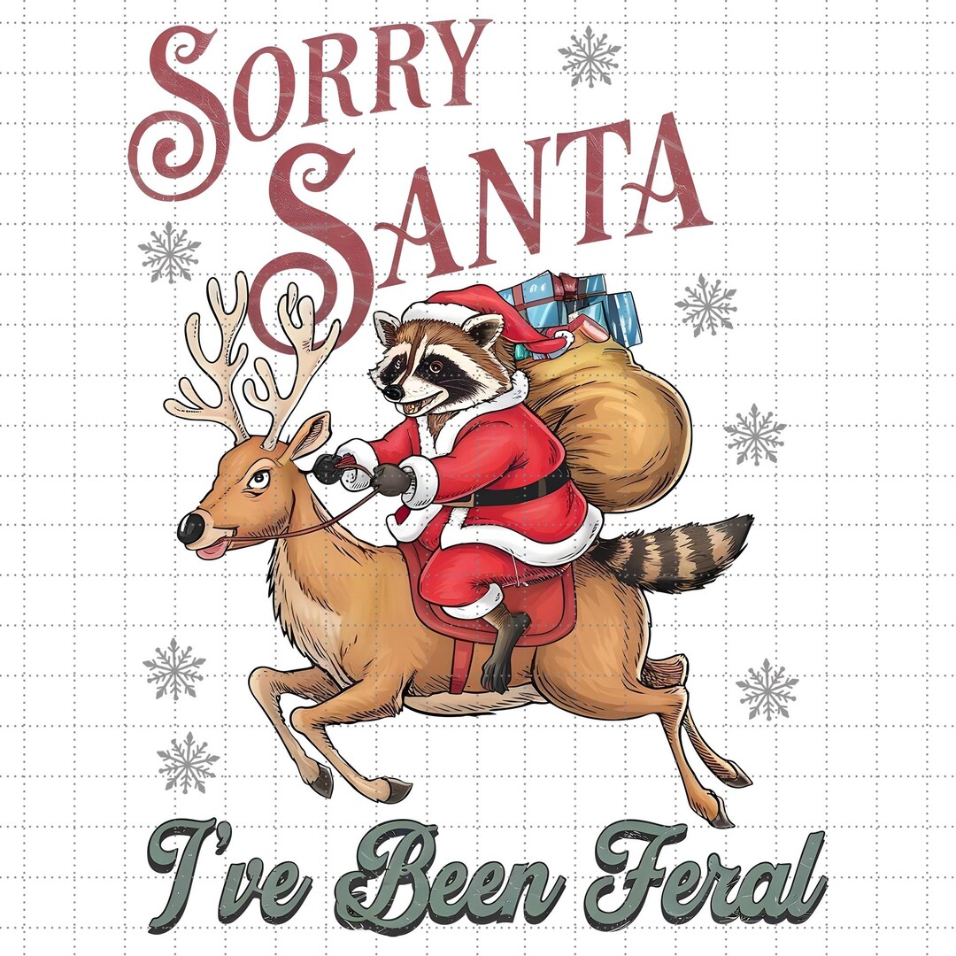 Sorry Santa I've Been Feral Png, Funny Raccoon With Santa Claus Hat Png ...