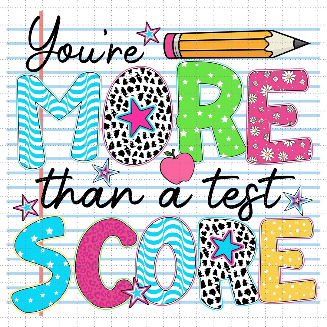 You're More Than A Test Score Png, You Got This Rock the Test Png ...