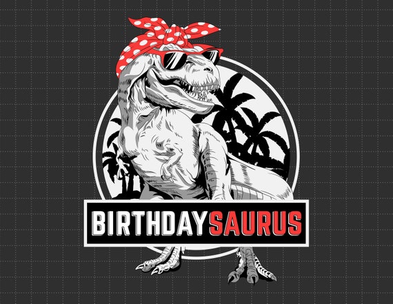 Birthdaysaurus Svg Dino Birthday Svg Happy Birthday Svg | Etsy