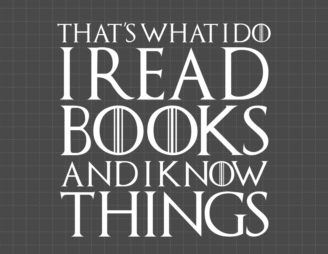 That s What I Do I Read And I Know Things Svg Reading Svg Funny Gift that-s-what-i-do-i-read-and-i-know-things-svg-reading-svg-funny-gift