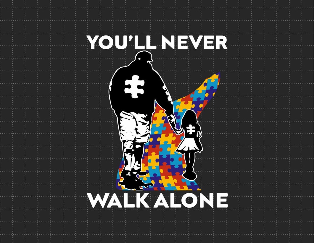 You'll Never Walk Alone Svg, Puzzle Piece Svg, Autism Support Svg, 2nd ...