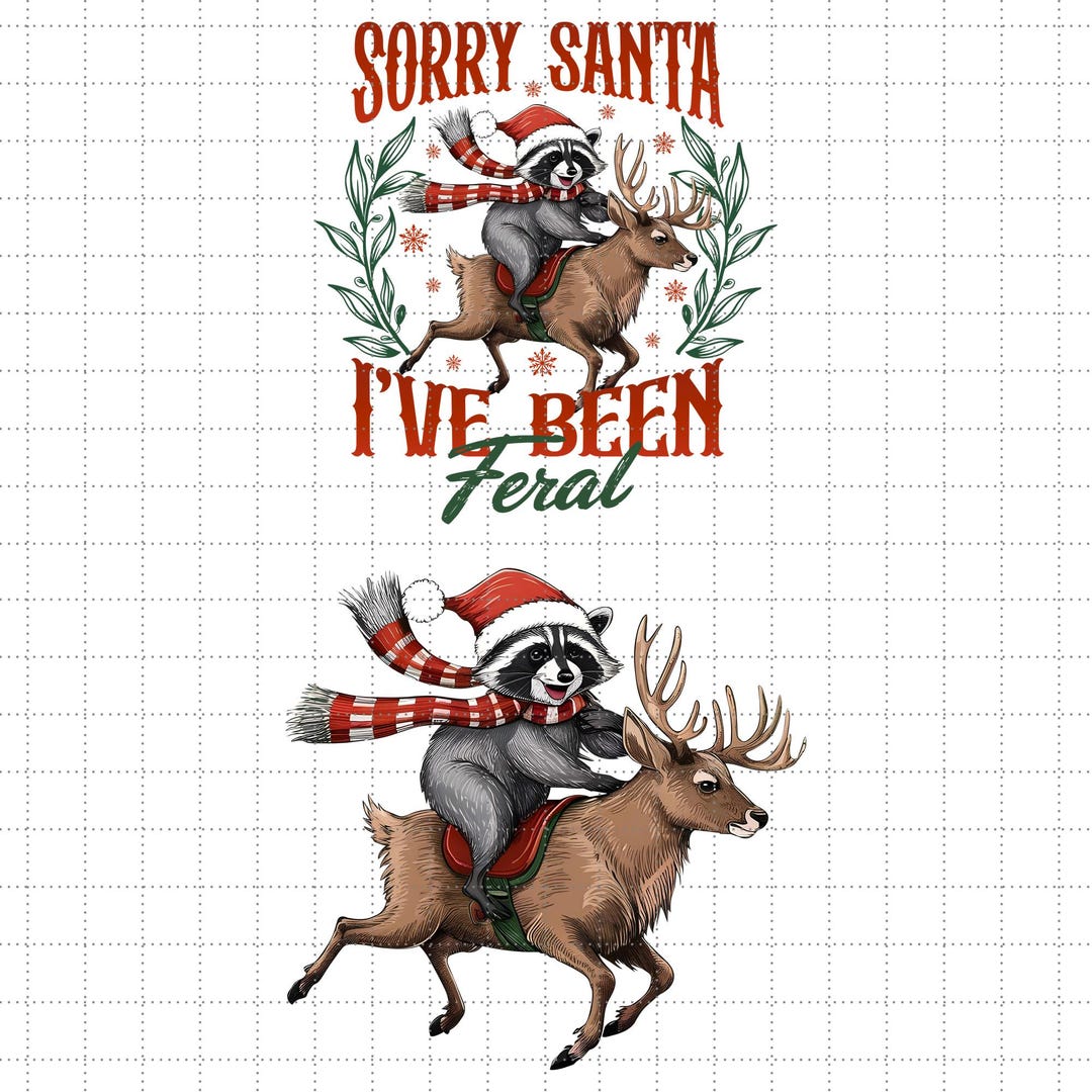 Sorry Santa I've Been Feral Png, Funny Raccoon With Santa Claus Hat Png ...