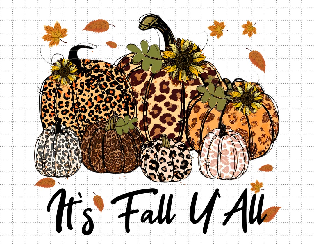 It's Fall Y'all Pumpkin Png Autumn Png Thanksgiving - Etsy