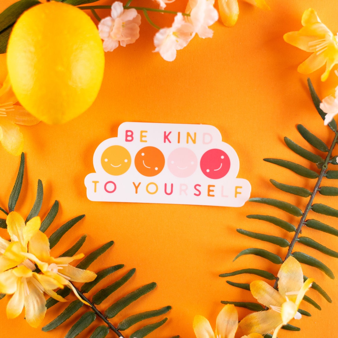 Be Kind to Yourself Sticker, Happy Face Sticker - Etsy