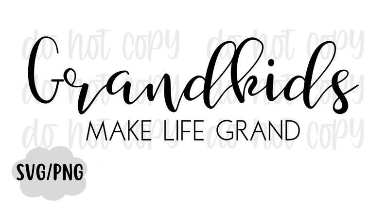 Grandkids Make Life Grand Svg Png- Instant Download - Etsy