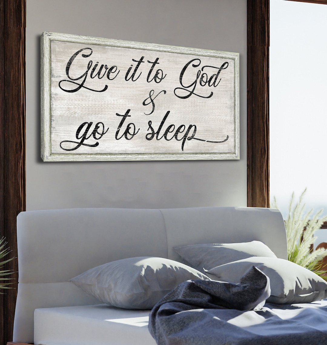 Give It to God and Go to Sleep Sign, Master Bedroom Sign, Bedroom Decor ...