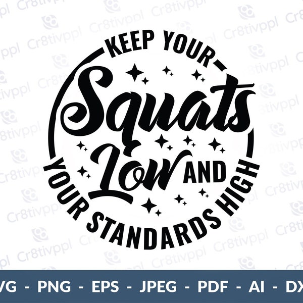 Low Squats High Standards Svg Etsy