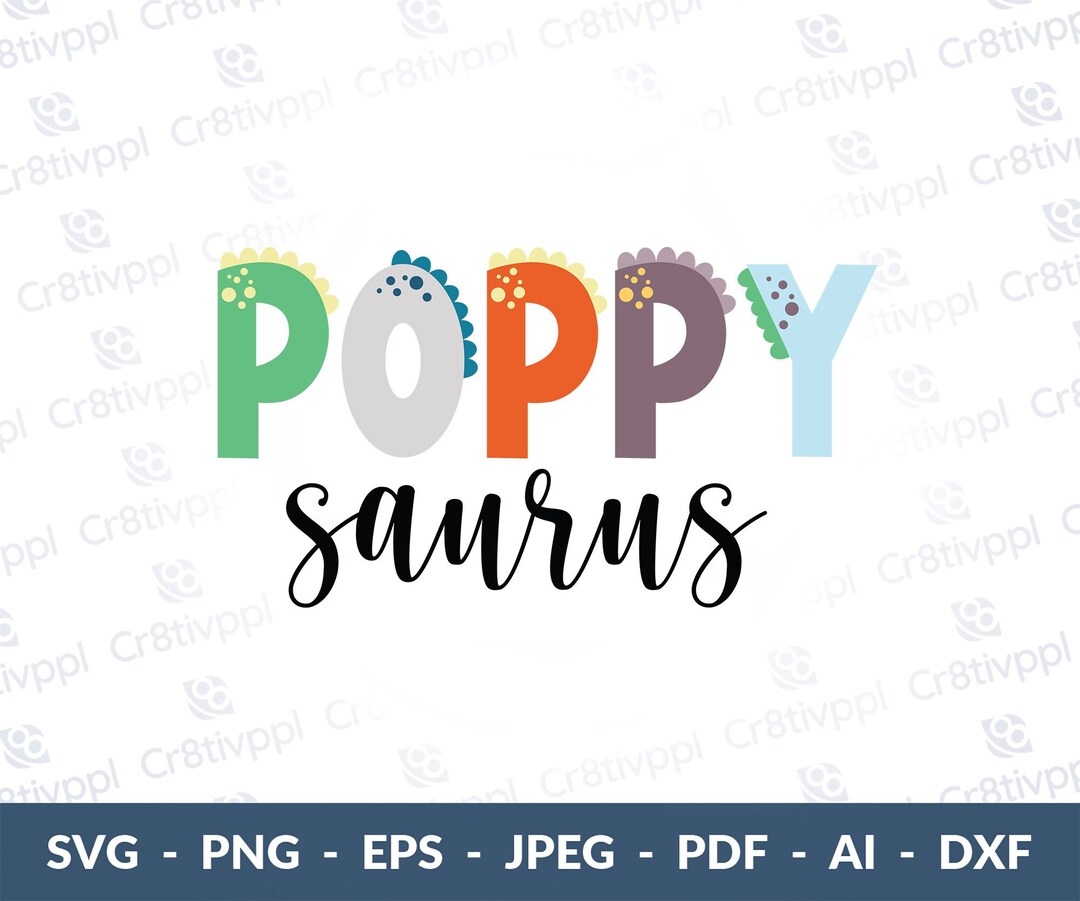 Poppy Saurus Svg T-rex Dinosaur Svg Dinosaur Poppy Svg Dad - Etsy
