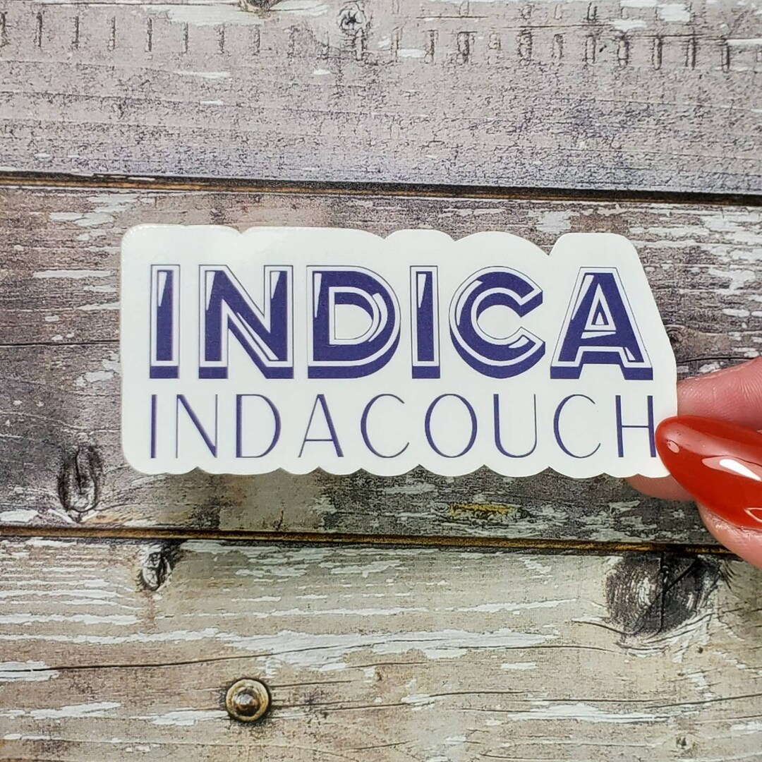 Indica Weed Sticker, in Da Couch Cannabis Sticker, Marijuana Sticker ...
