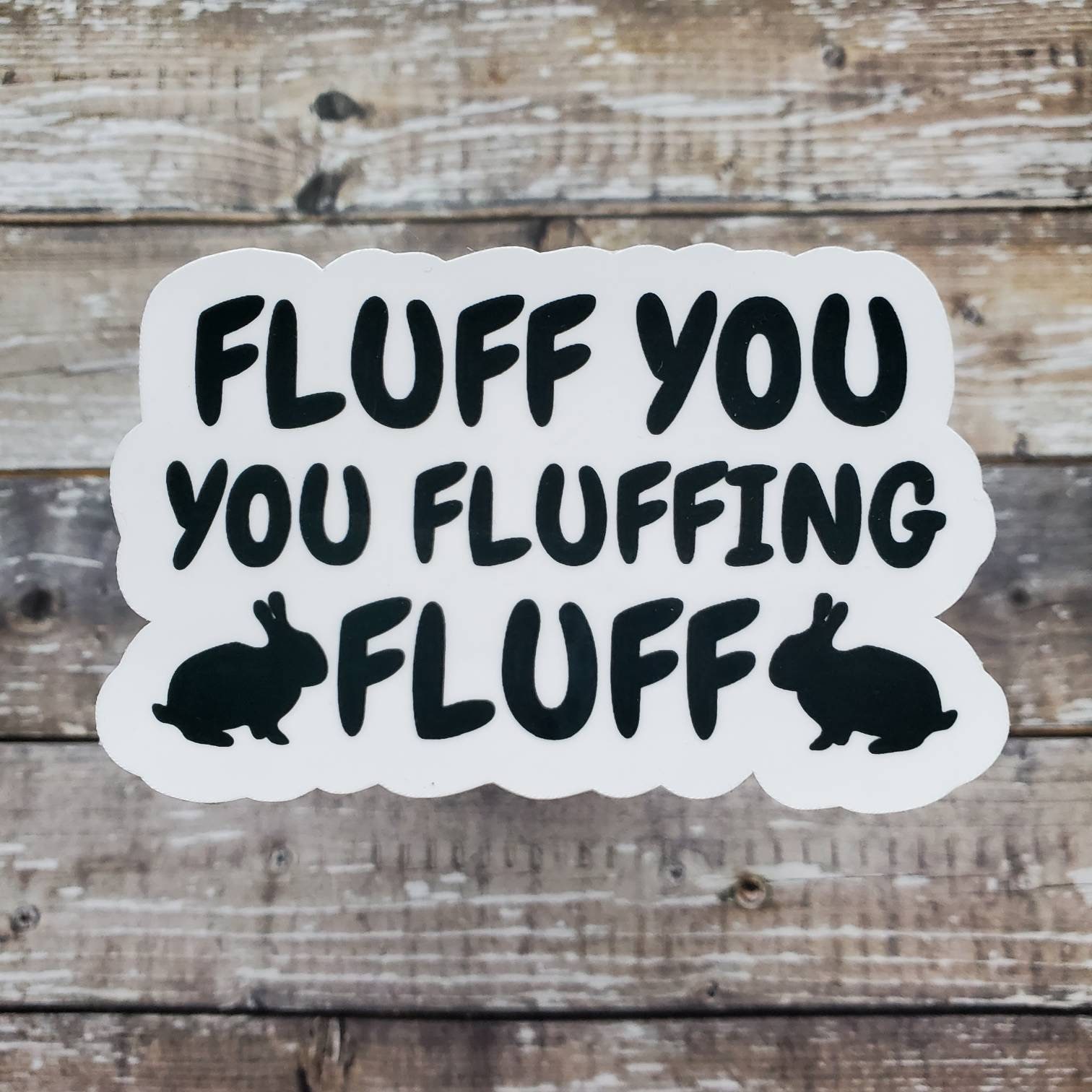 Fluff You Sticker Fluff You You Fluffing Fluff Sticker Funny - Etsy