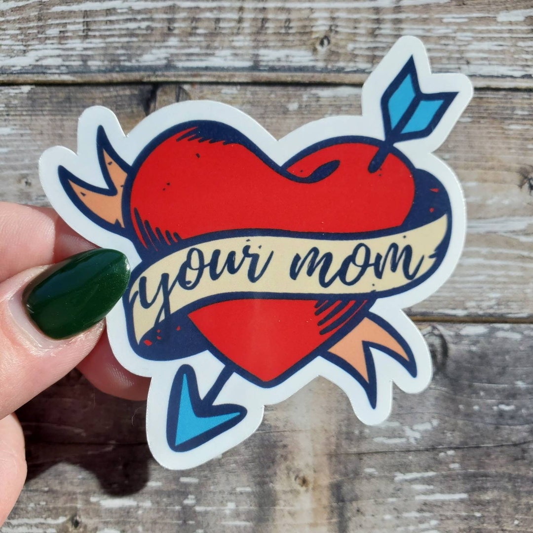 Your Mom Sticker, Funny Your Mom Decal, Vintage Tattoo Sticker - Etsy