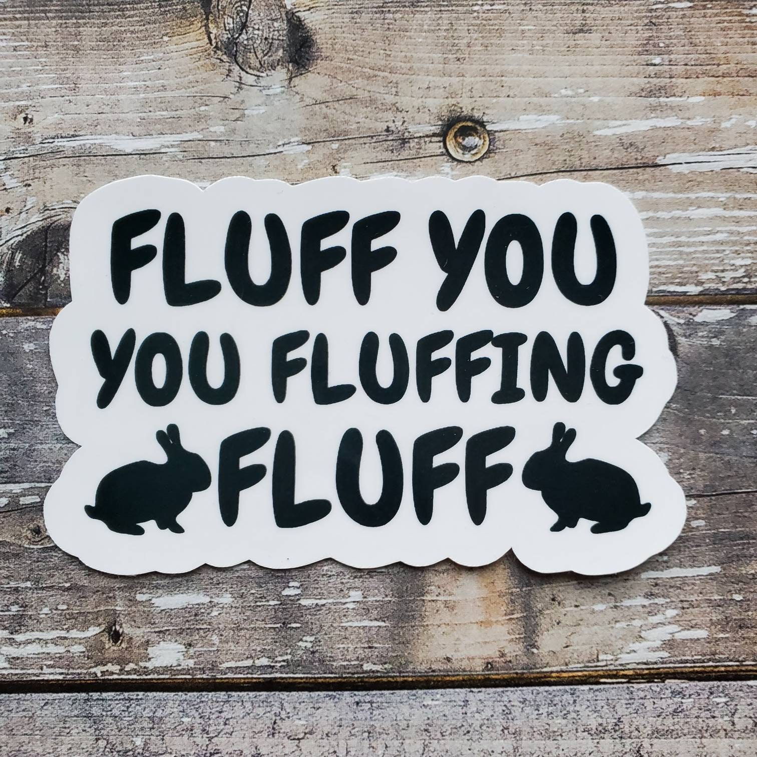Fluff You Sticker Fluff You You Fluffing Fluff Sticker Funny - Etsy