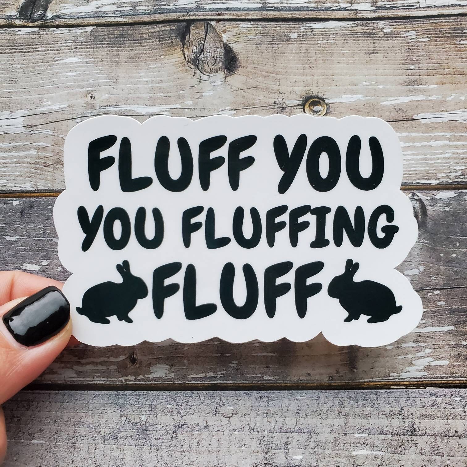 Fluff You Sticker Fluff You You Fluffing Fluff Sticker Funny - Etsy
