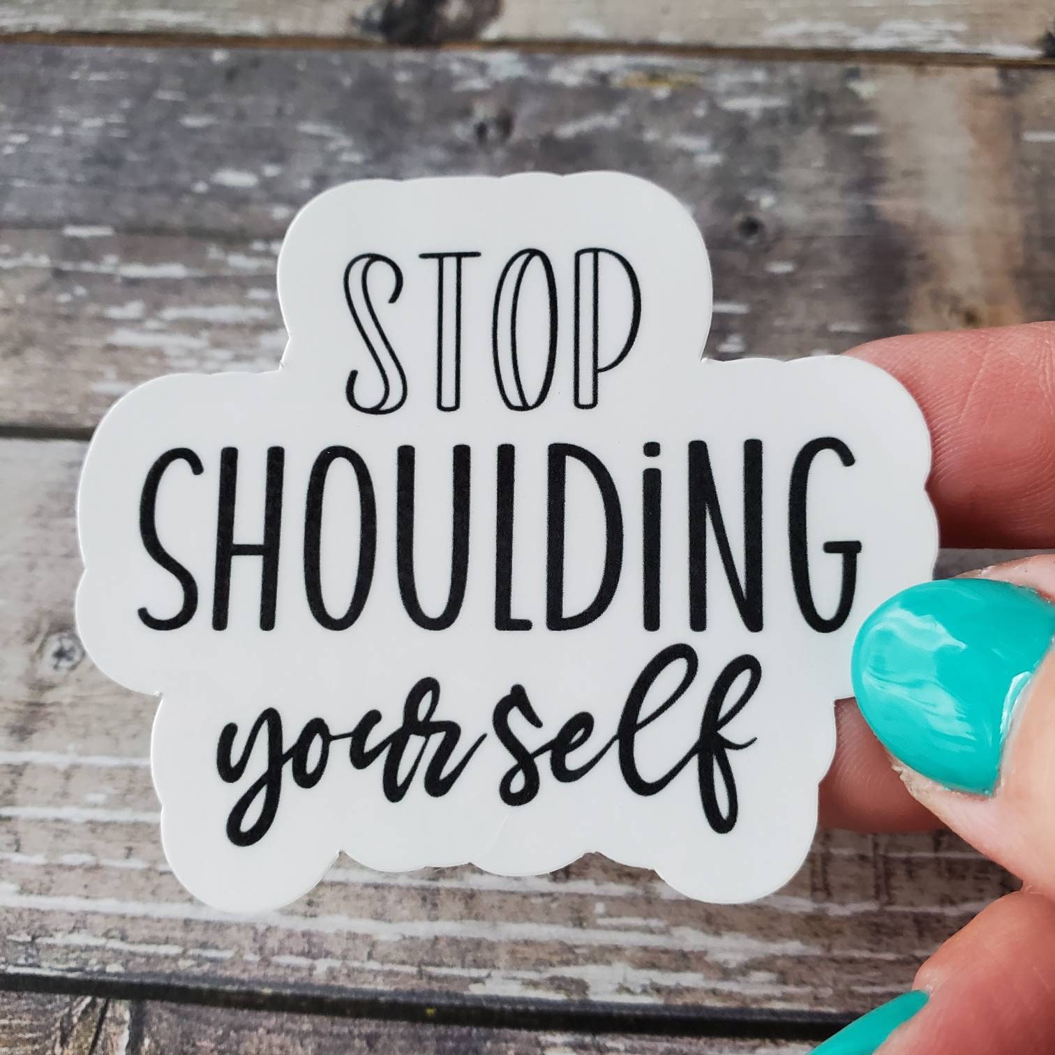 Stop Shoulding Yourself Sticker: DBT Therapy, Mental Health - Etsy